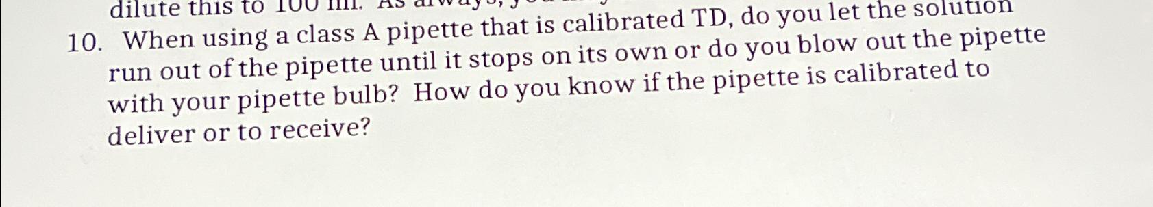 Solved When using a class A pipette that is calibrated TD, | Chegg.com