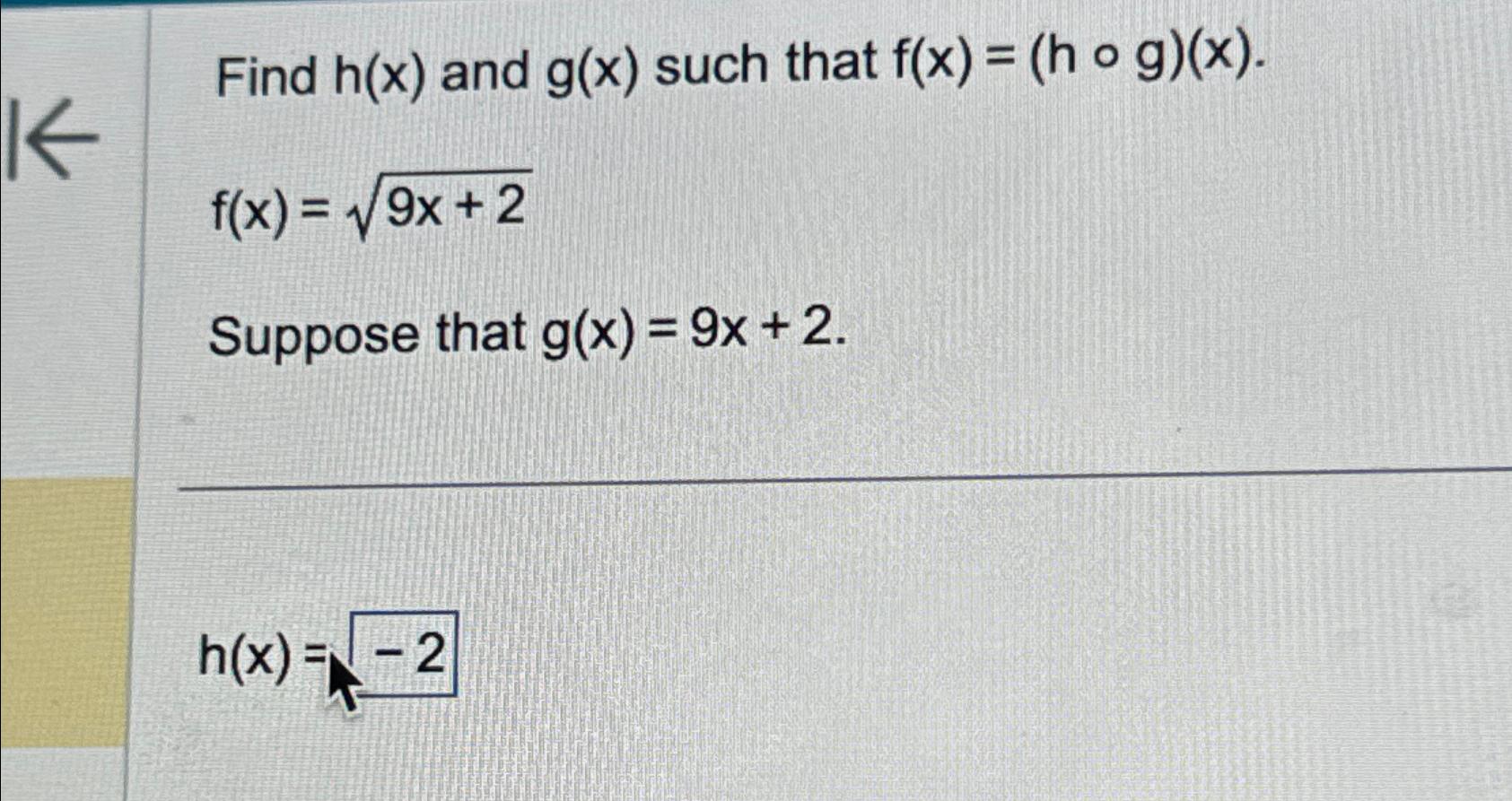 Solved Find h(x) ﻿and g(x) ﻿such that | Chegg.com