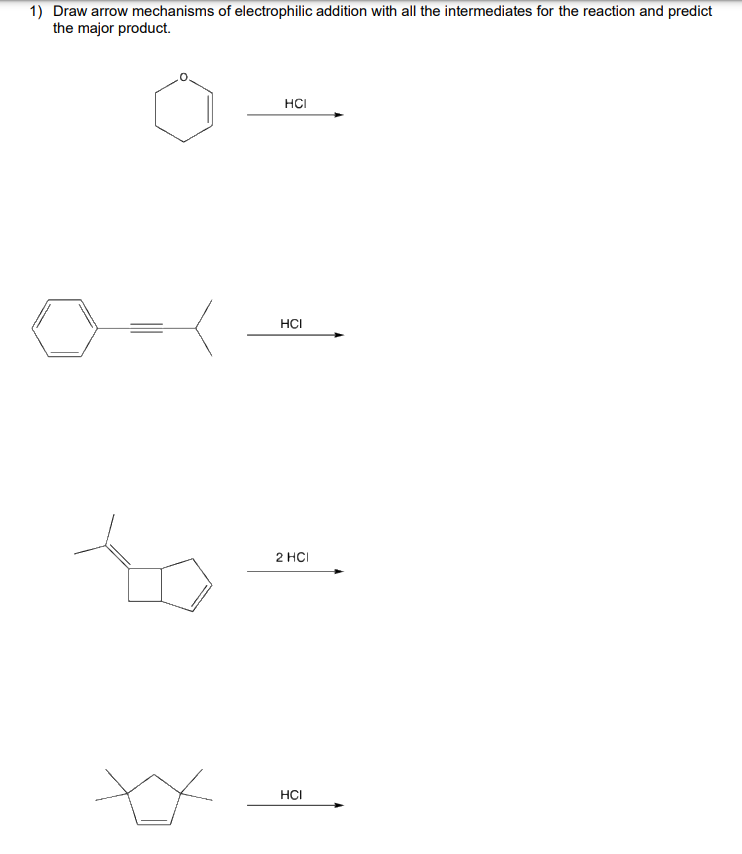 Solved 1) ﻿Draw arrow mechanisms of electrophilic addition | Chegg.com