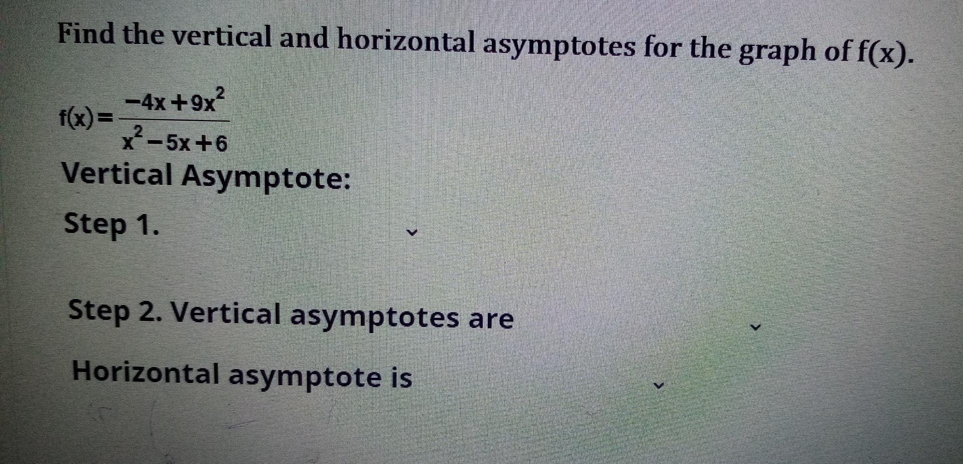 Solved Find the vertical and horizontal asymptotes for the | Chegg.com