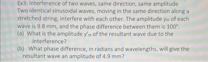 Solved Ex3: Interference of two waves, same direction, same | Chegg.com