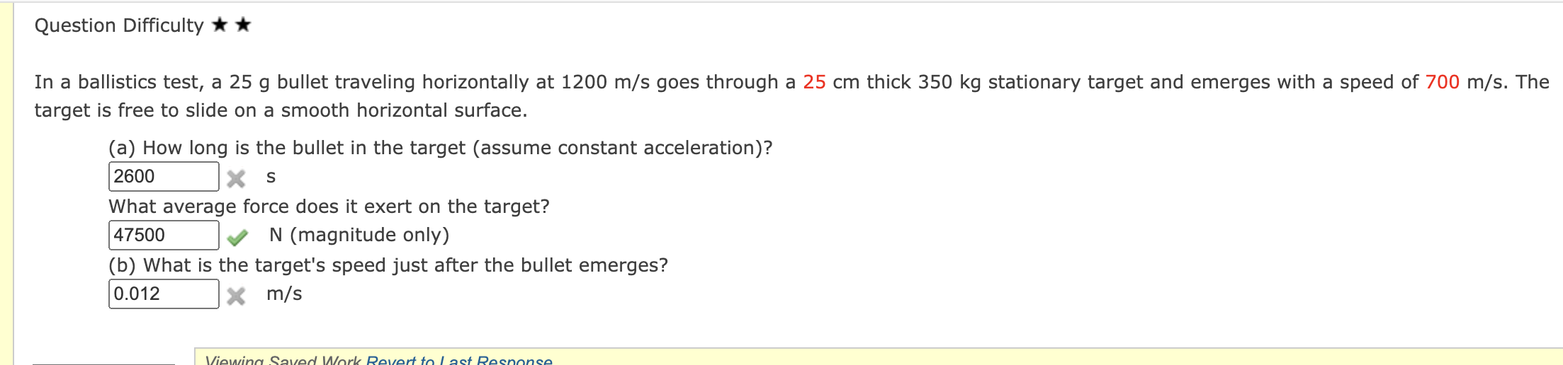 Solved Question DifficultyIn a ballistics test, a 25g | Chegg.com