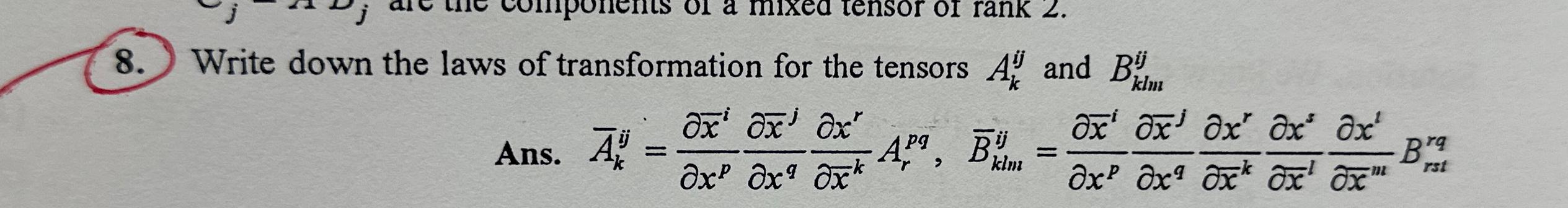 Solved Write down the laws of transformation for the tensors | Chegg.com