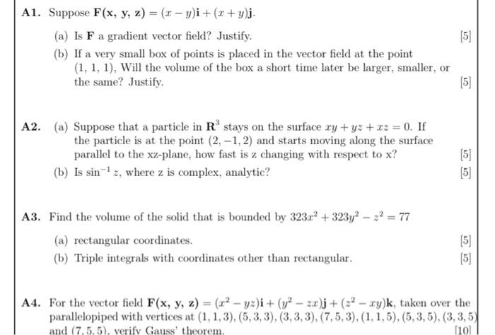 Solved A1. Suppose F(x,y,z)=(x−y)i+(x+y)j. (a) Is F a | Chegg.com