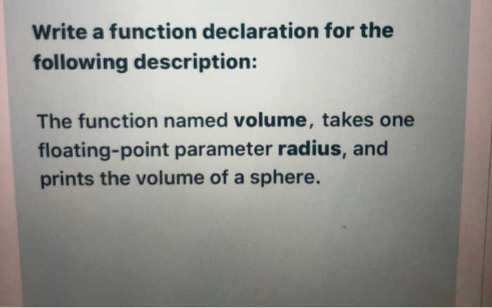 Solved Write a function declaration for the following | Chegg.com