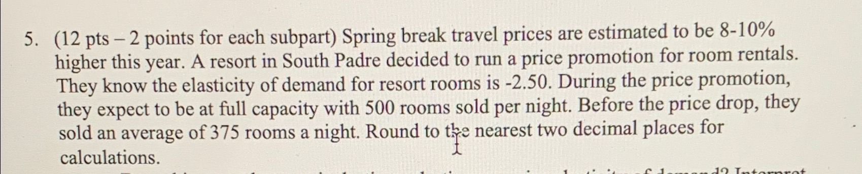 Solved (12 ﻿pts -2 ﻿points for each subpart) ﻿Spring break | Chegg.com