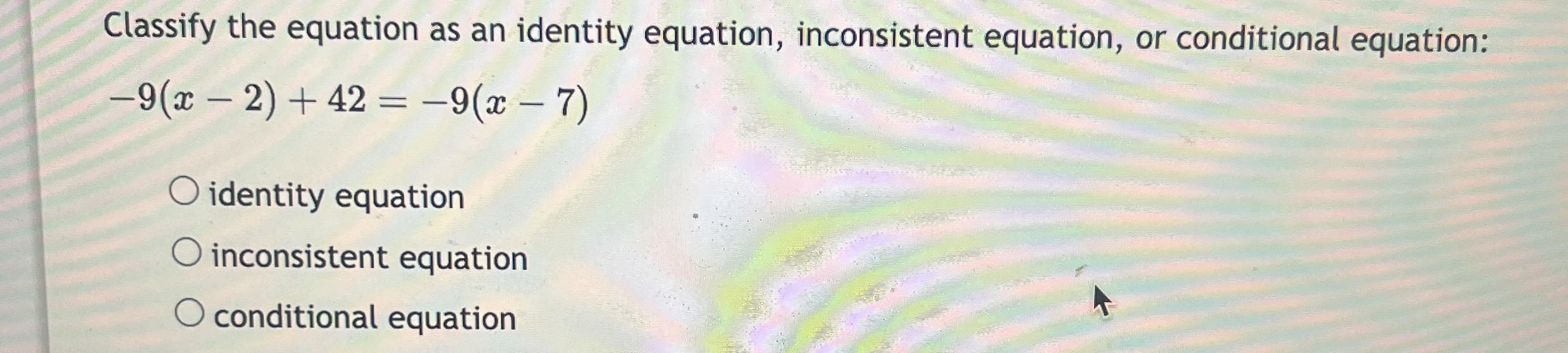 Solved Classify the equation as an identity equation, | Chegg.com