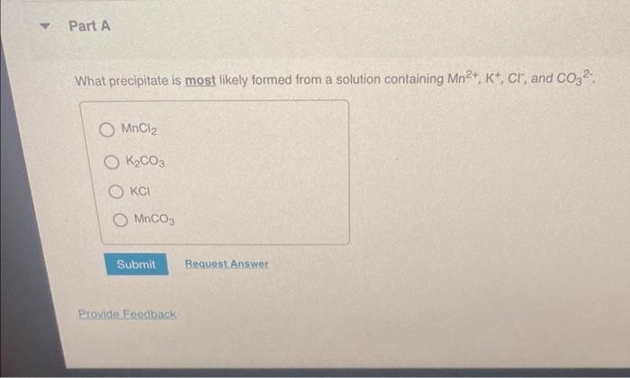 Solved What precipitate is most likely formed from a | Chegg.com