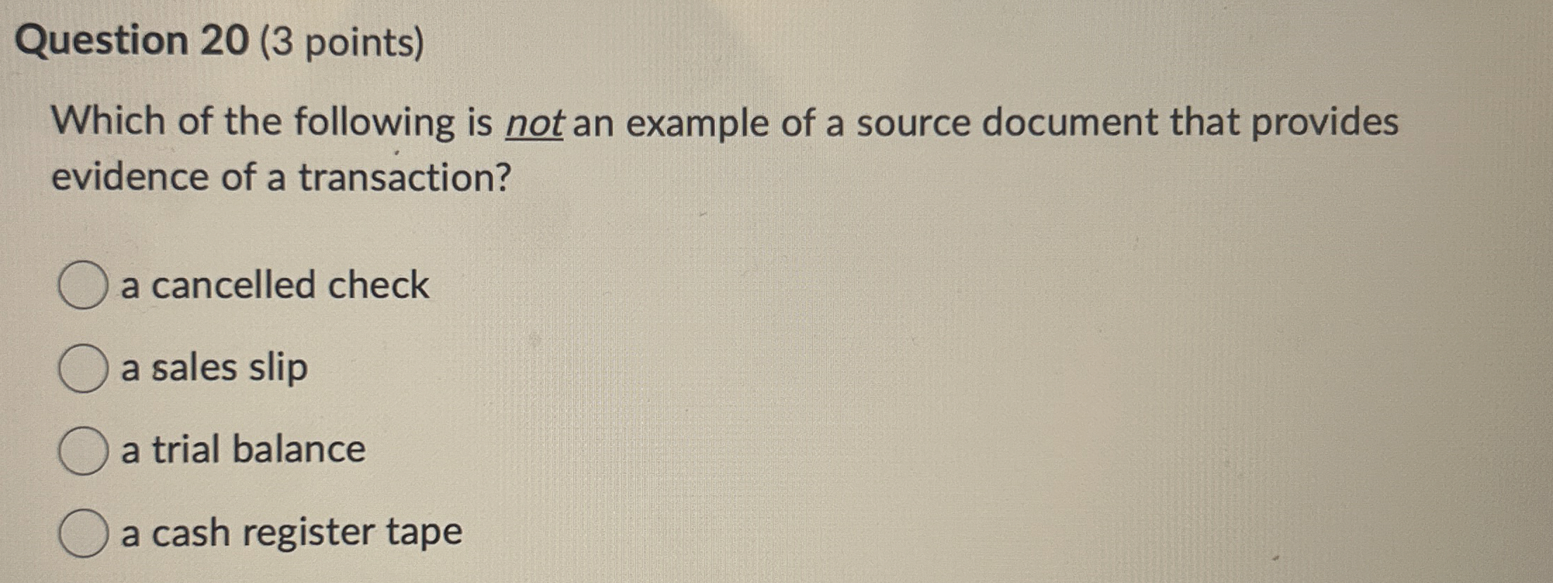 Solved Question 20 (3 ﻿points)Which of the following is not | Chegg.com