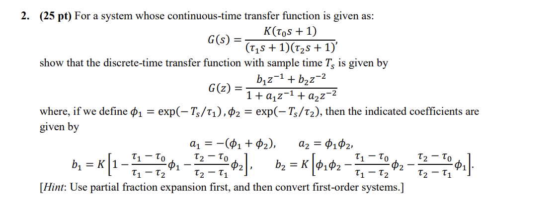 Solved (25 ﻿pt) ﻿For a system whose continuous-time transfer | Chegg.com