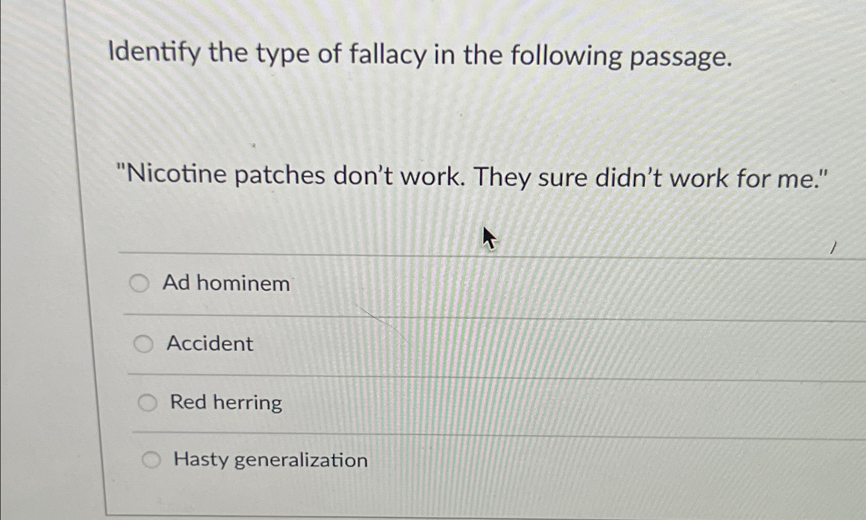 Solved Identify the type of fallacy in the following | Chegg.com