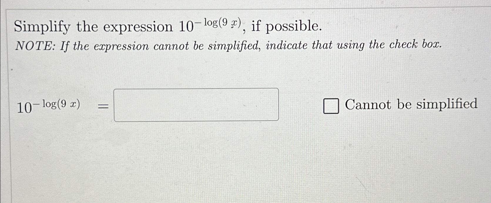 Solved Simplify the expression 10-log(9x), ﻿if | Chegg.com