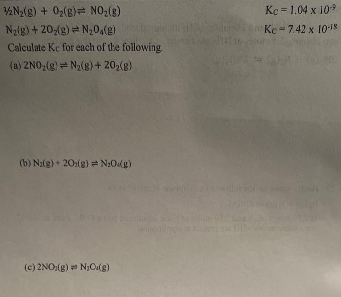 Solved 1/2 N2( g)+O2( g)⇌NO2( g) N2( g)+2O2( g)⇌N2O4( | Chegg.com