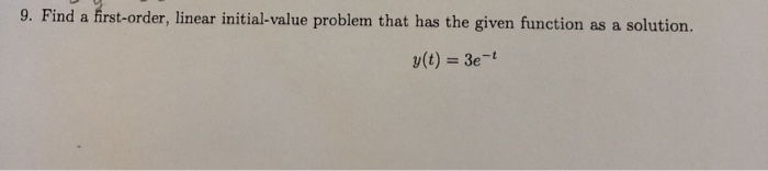 Solved 9 Find A First Order Linear Initial Value Problem 1355