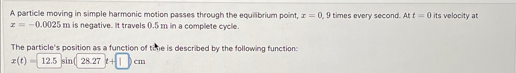 Solved A particle moving in simple harmonic motion passes | Chegg.com