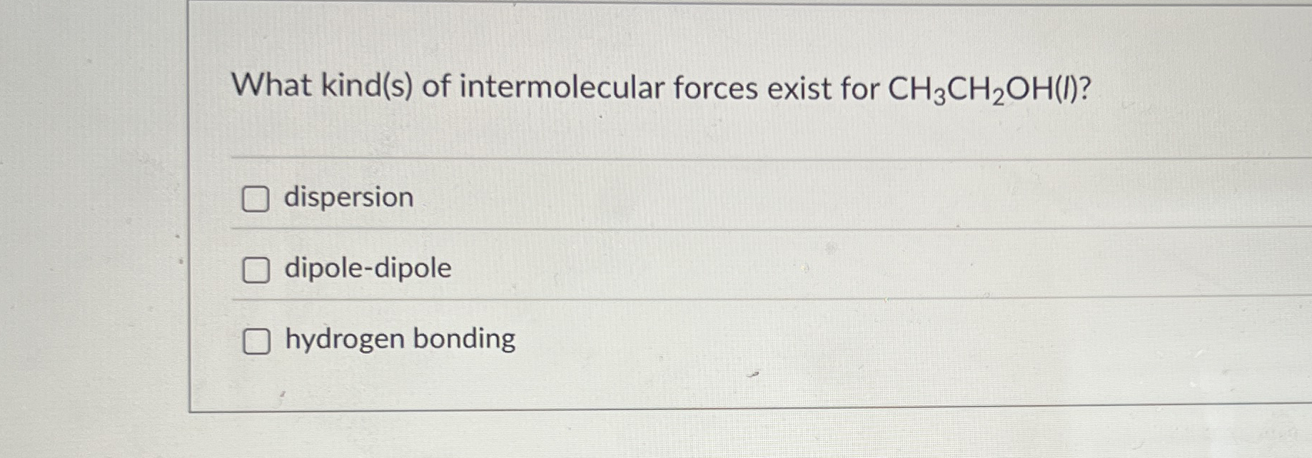 Solved What kind(s) ﻿of intermolecular forces exist for | Chegg.com
