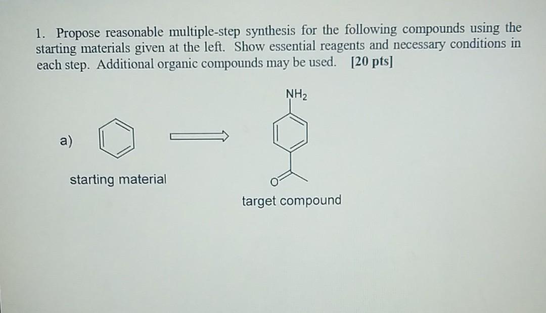 Solved 1. Propose reasonable multiple-step synthesis for the | Chegg.com