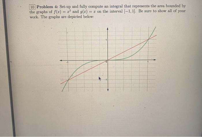 Solved 10 Problem 4: Set-up and fully compute an integral | Chegg.com