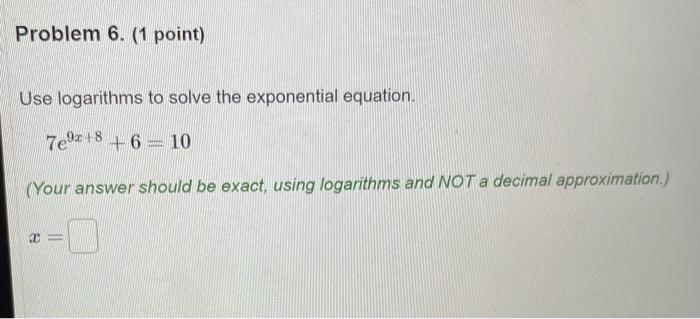Solved Use logarithms to solve the exponential equation. | Chegg.com