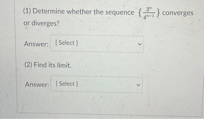 Solved (1) Determine whether the sequence {4n+13n} converges | Chegg.com