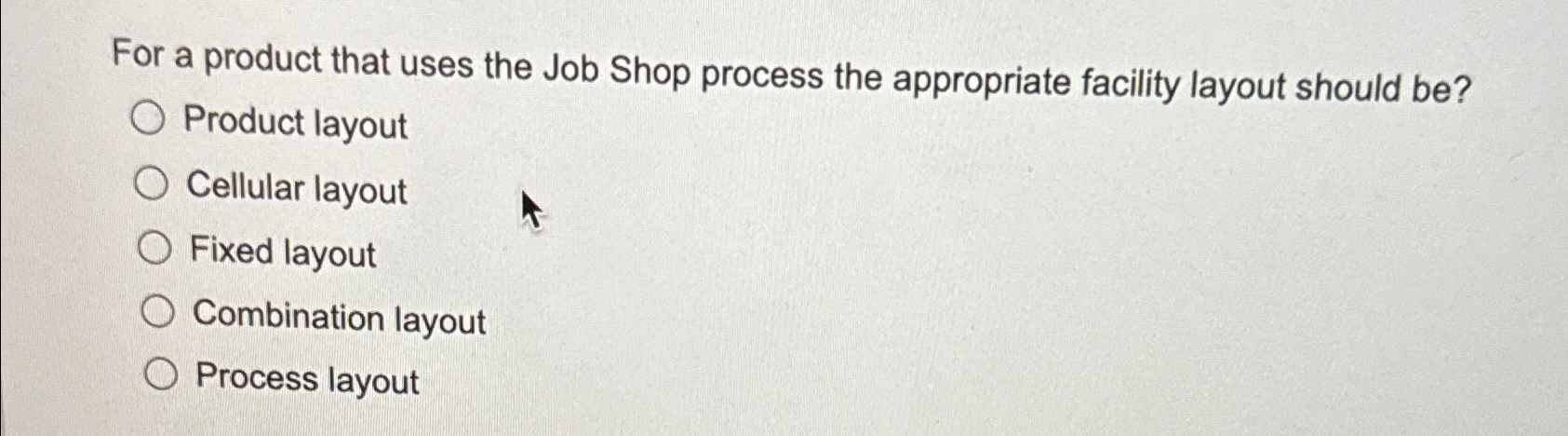 Solved For a product that uses the Job Shop process the | Chegg.com