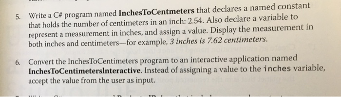Solved Write a C# program named InchesToCentmeters that | Chegg.com