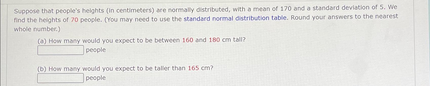 Solved Suppose that people's heights (in centimeters) ﻿are | Chegg.com