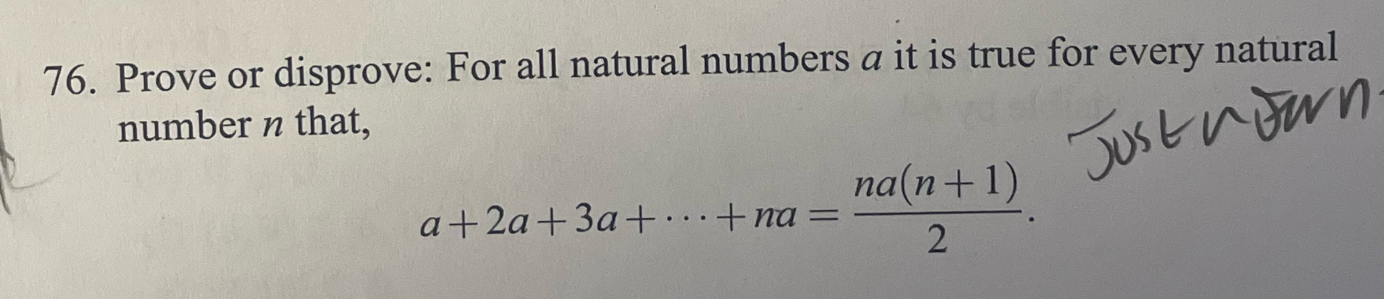 Solved Prove or disprove: For all natural numbers a ﻿it is | Chegg.com