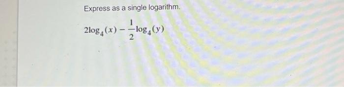 Solved Express as a single logarithm. a 2log, (x) - log (y) | Chegg.com