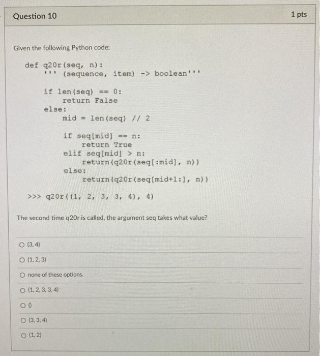 Solved Question 10 1 pts Given the following Python code: | Chegg.com