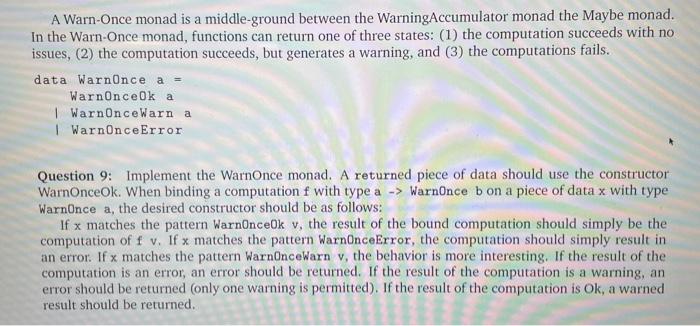 Solved A Warn-Once monad is a middle-ground between the | Chegg.com
