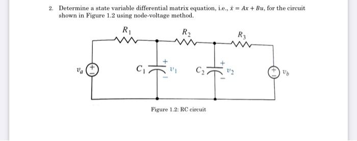 Solved 2. Determine a state variable differential matrix | Chegg.com