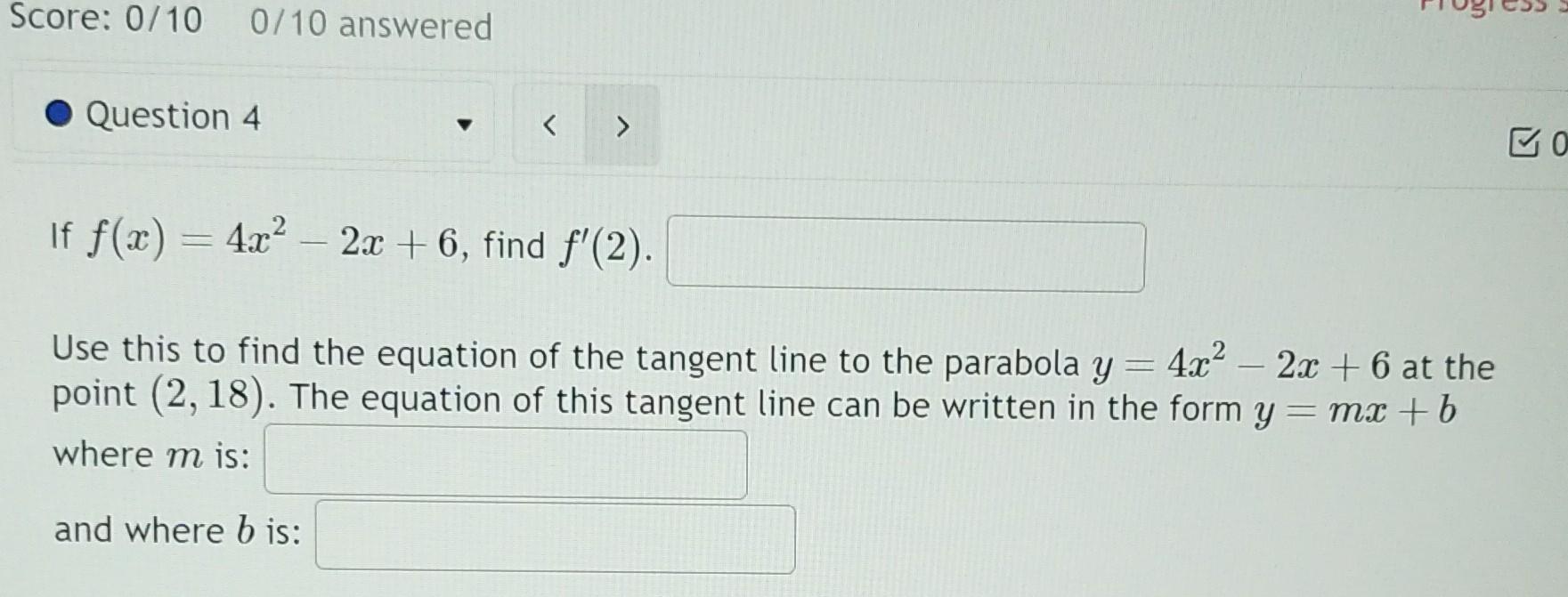 Solved If f(x)=4x2−2x+6, find f′(2) Use this to find the | Chegg.com