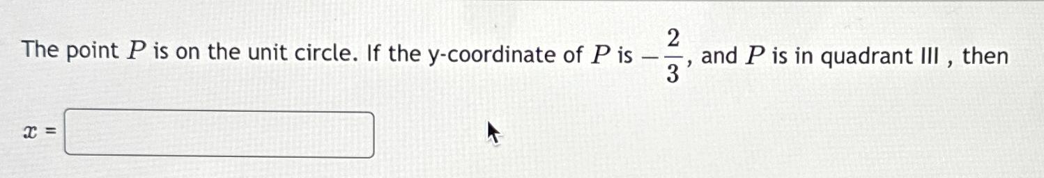 Solved The point P ﻿is on the unit circle. If the | Chegg.com