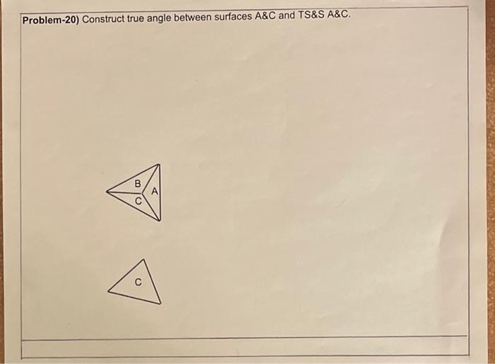 Problem-20) Construct true angle between surfaces A&C | Chegg.com