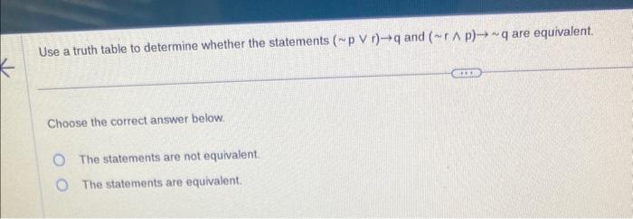 Solved Use a truth table to determine whether the statements | Chegg.com