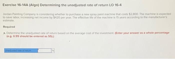Solved Exercise 16-14A (Algo) Determining the unadjusted | Chegg.com