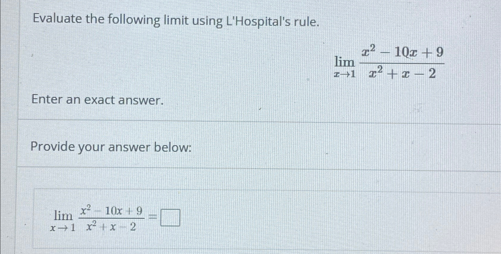 Solved Evaluate the following limit using L'Hospital's | Chegg.com