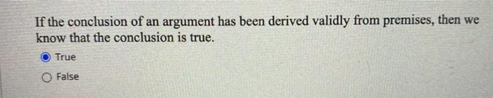 Solved If the conclusion of an argument has been derived | Chegg.com