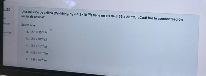 Solved Una solución de anilina (C6H5NH₂, Kb = 4.2x10-10) | Chegg.com