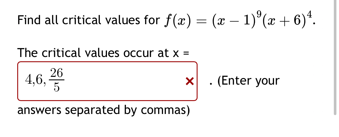 Solved Find all critical values for f(x)=(x-1)9(x+6)4.The | Chegg.com