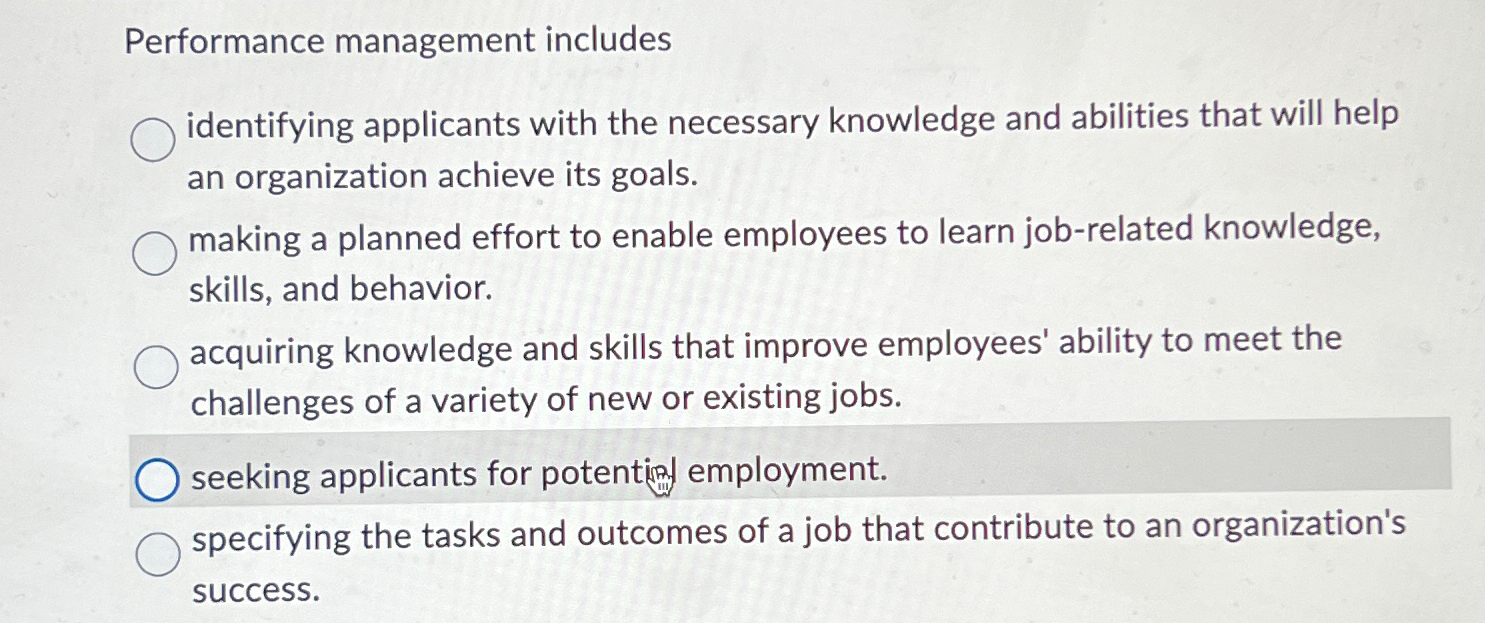 Solved Performance management includesidentifying applicants | Chegg.com