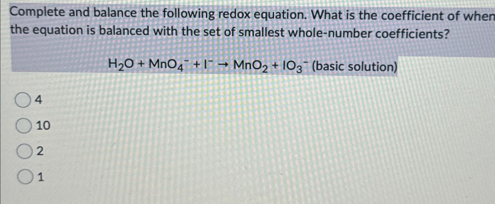 Solved Complete and balance the following redox equation. | Chegg.com