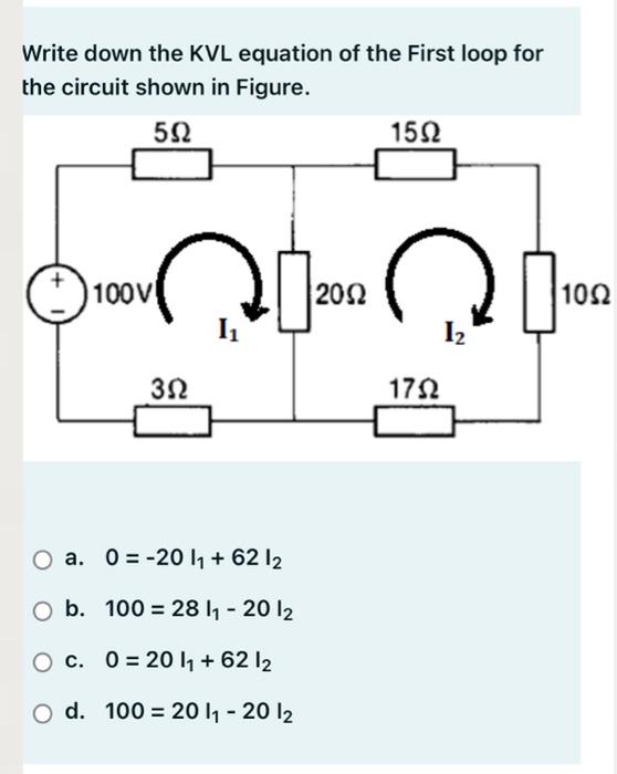 Solved Write down the KVL equation of the First loop for the | Chegg.com