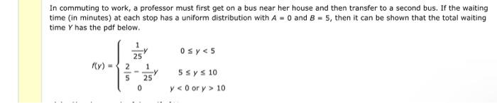 Solved In commuting to work, a professor must first get on a | Chegg.com