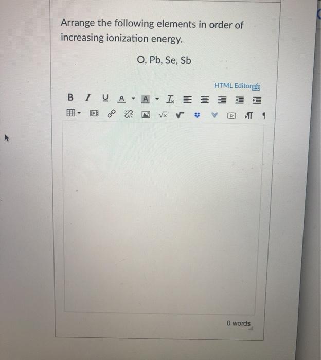 Solved Arrange the following elements in order of increasing | Chegg.com