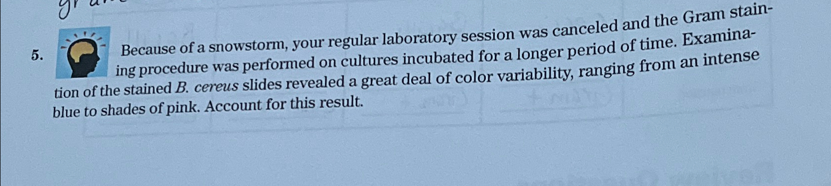 Solved Because of a snowstorm, your regular laboratory | Chegg.com