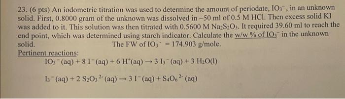 Solved 23. (6pts) An iodometric titration was used to | Chegg.com