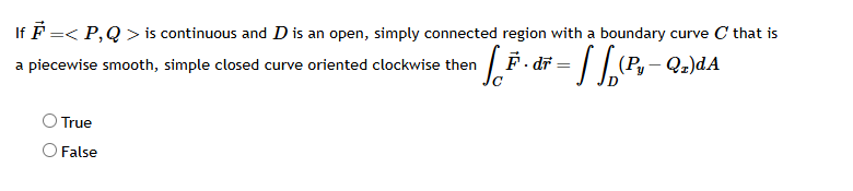 Solved If DC∫C﻿vec(F)*dvec(r)=∬D(Py-Qx)dAvec(F)= is | Chegg.com
