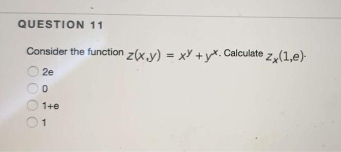 Solved QUESTION 11 Consider the function z(x,y) = xy + y^. | Chegg.com